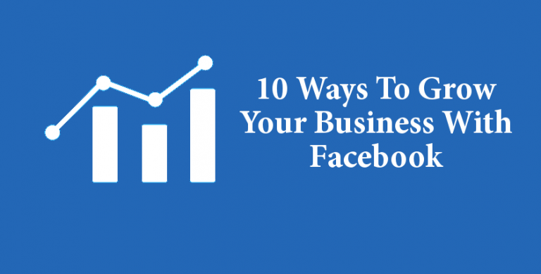 10 Ways To Grow Your Business With Facebook - Random Tools Blog
