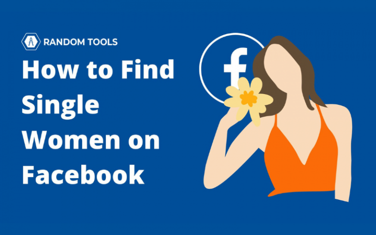 How to find single women on Facebook? - Random Tools Blog