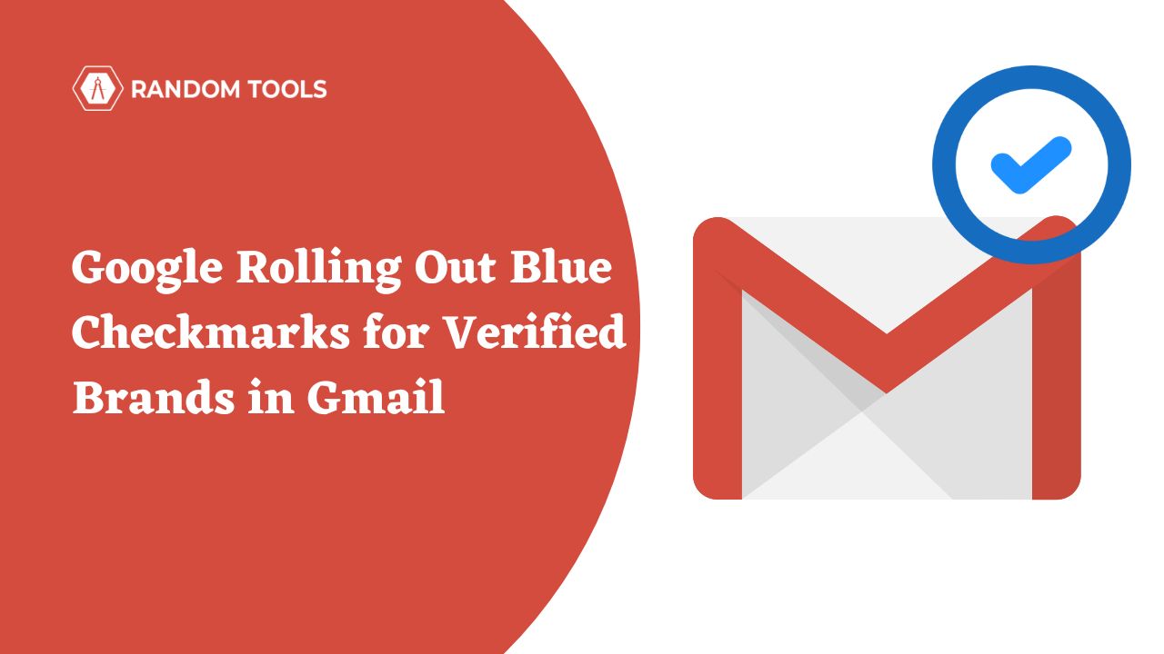 Google's Blue Checkmark for Verified Brands in Gmail - Random Tools Blog