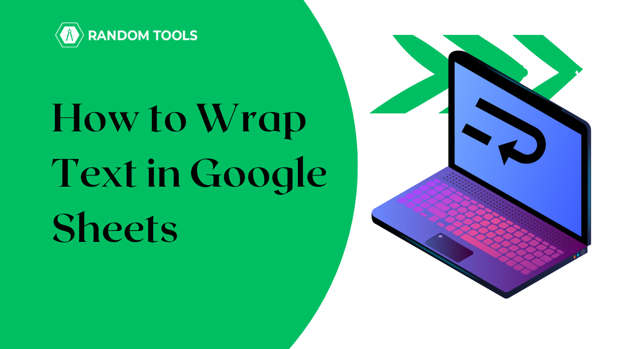 How to Wrap Text in Google Sheets in 2023?